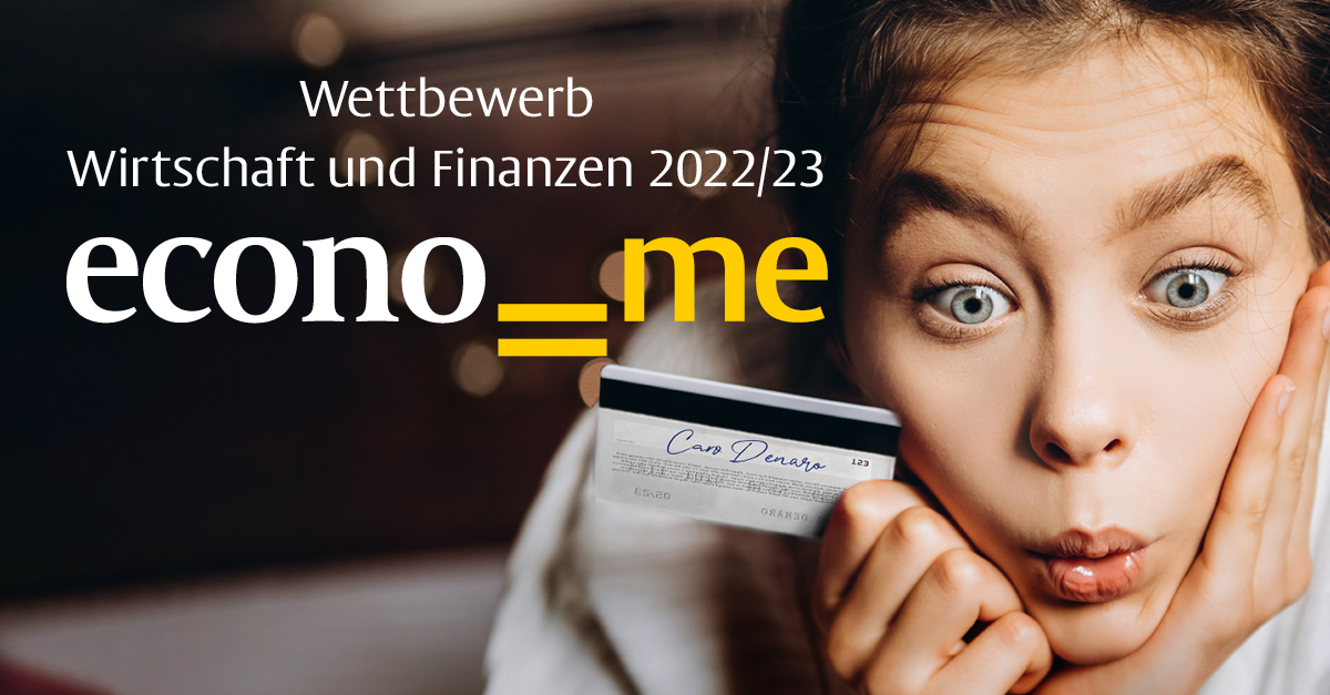 econo=me | Wettbewerb Wirtschaft & Finanzen für Schüler:innen